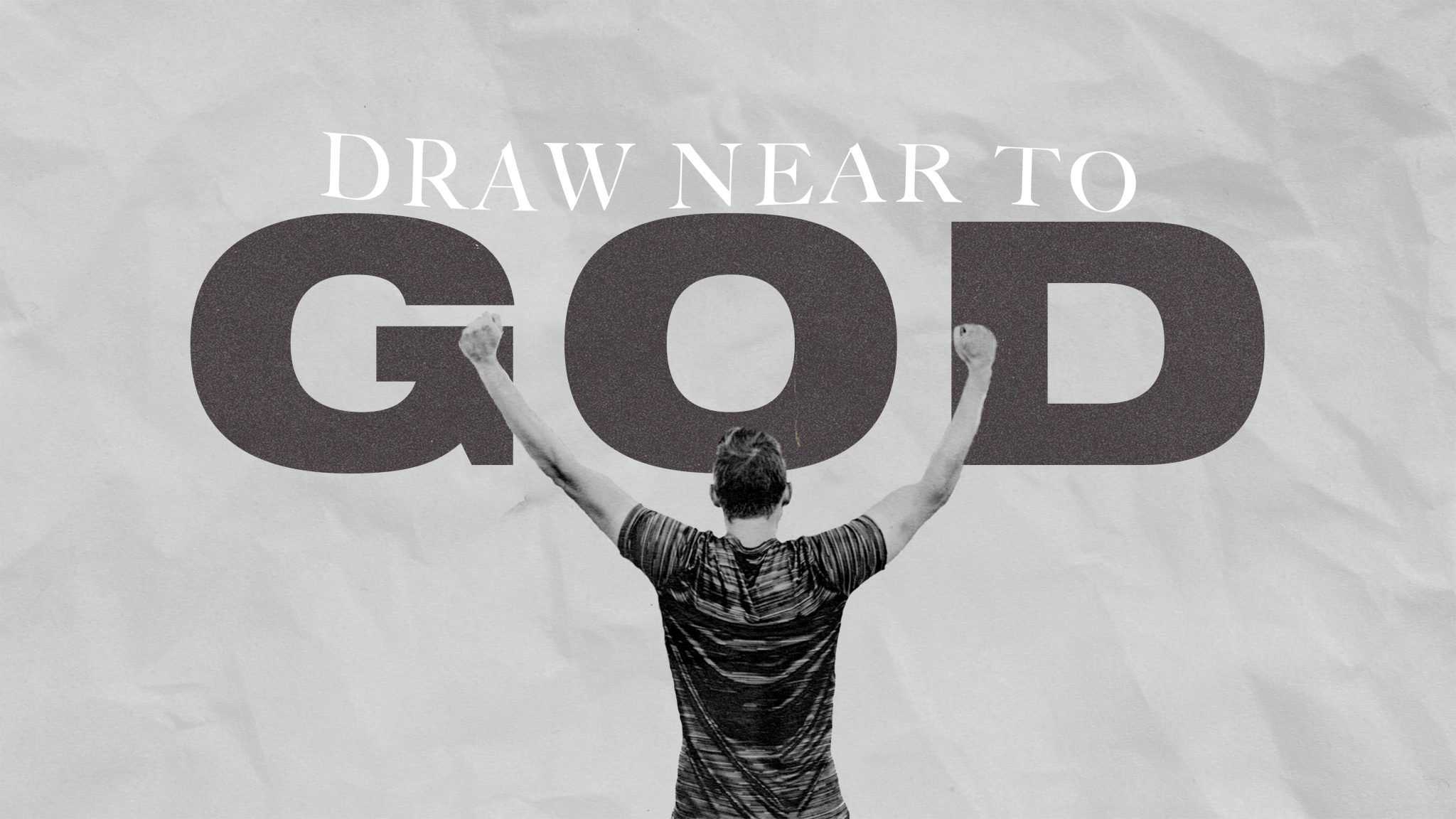Draw Near to God: Part 1 | Life Church Midlothian
